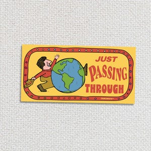 Just Passing Through Bumper Sticker, Good Vibes, Have a Nice Day, Relax ...