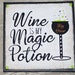 Wine is My Magic Potion 5x 5 Canvas - Etsy