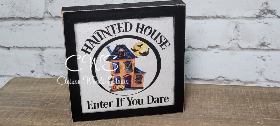 Haunted House Enter If You Dare Square Wood Sign - Etsy