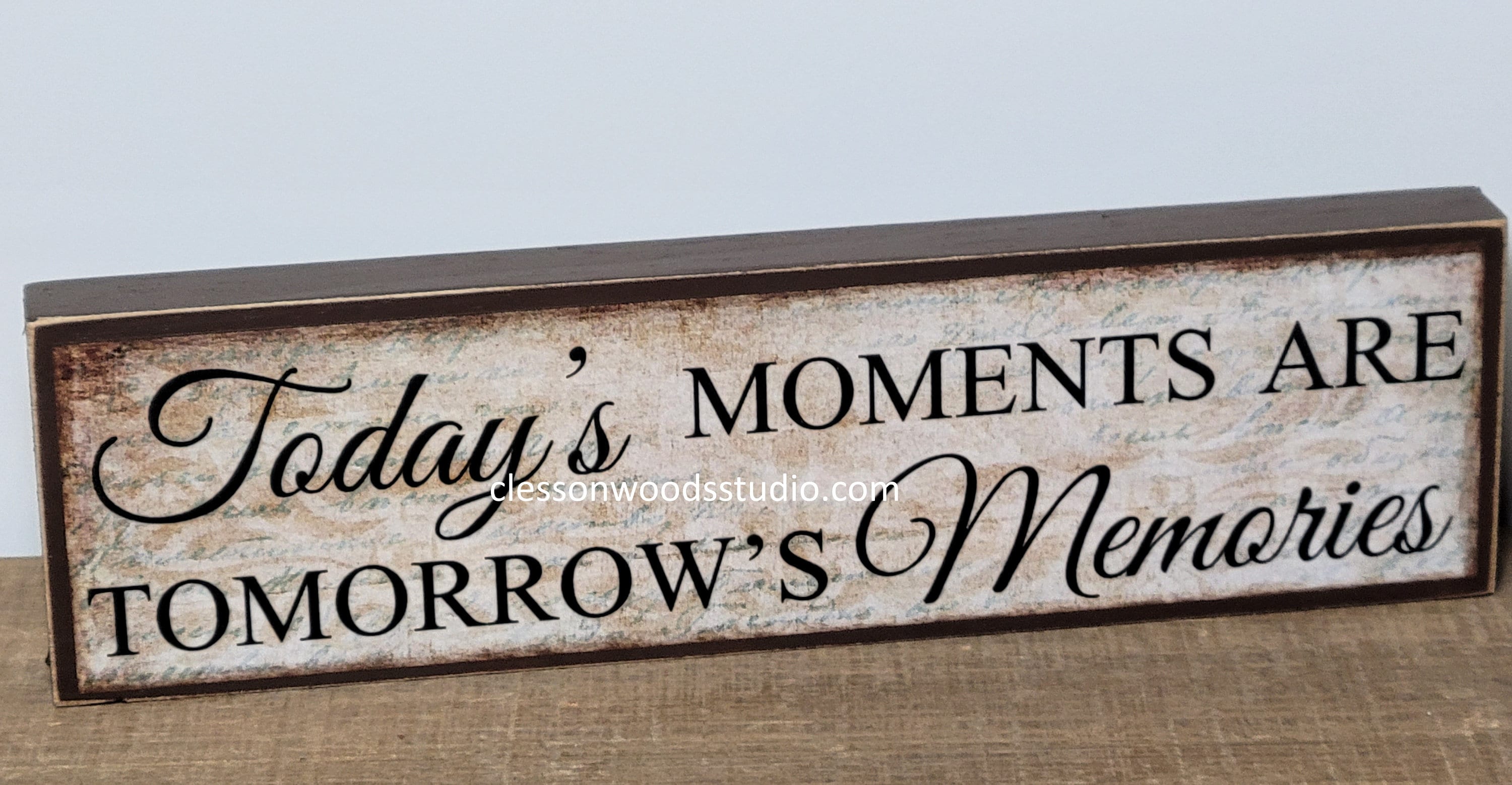 Today's Moments Are Tomorrow's Memories Wood Sign - Etsy Canada