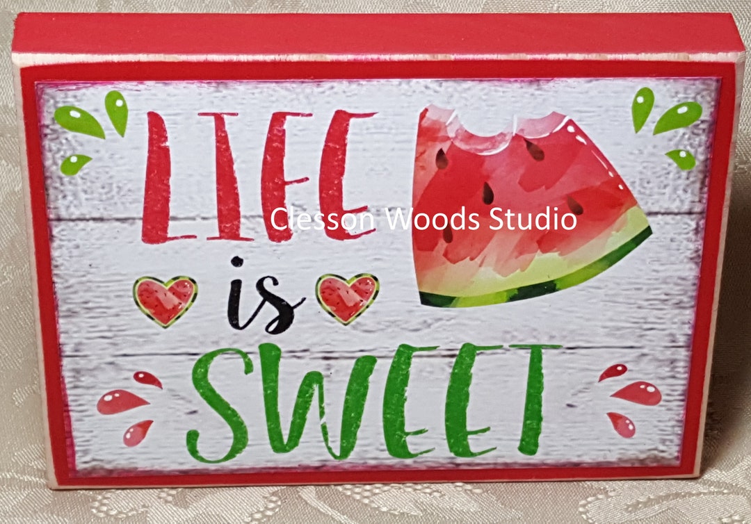 Life is Sweet Watermelon Wood Sign - Etsy