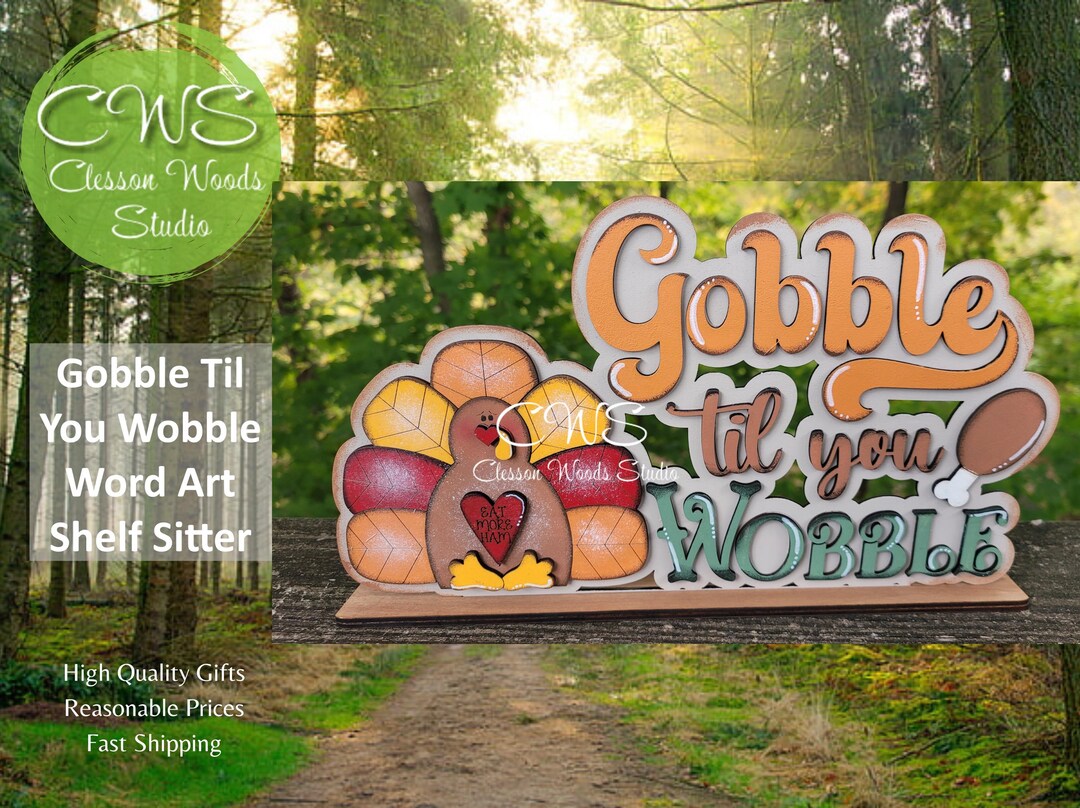 Gobble Til You Wobble Word Art Shelf Sitter - Etsy