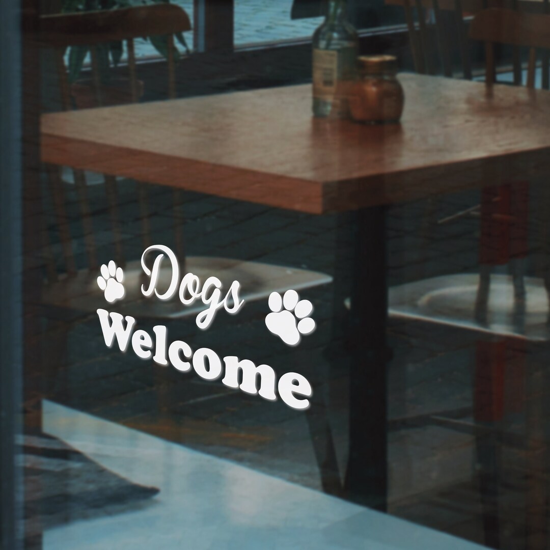Dogs Welcome Vinyl Decal: Shop Window Sign, Dog-friendly Business - Etsy