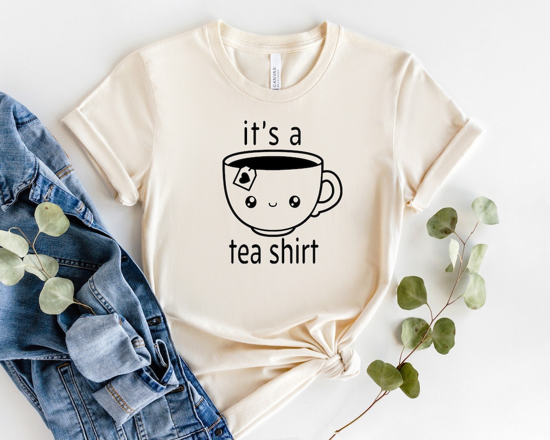 It's a Tea Shirt, Tea Lover Shirt, Tea Addict, Pun T-shirt, Funny Shirt ...