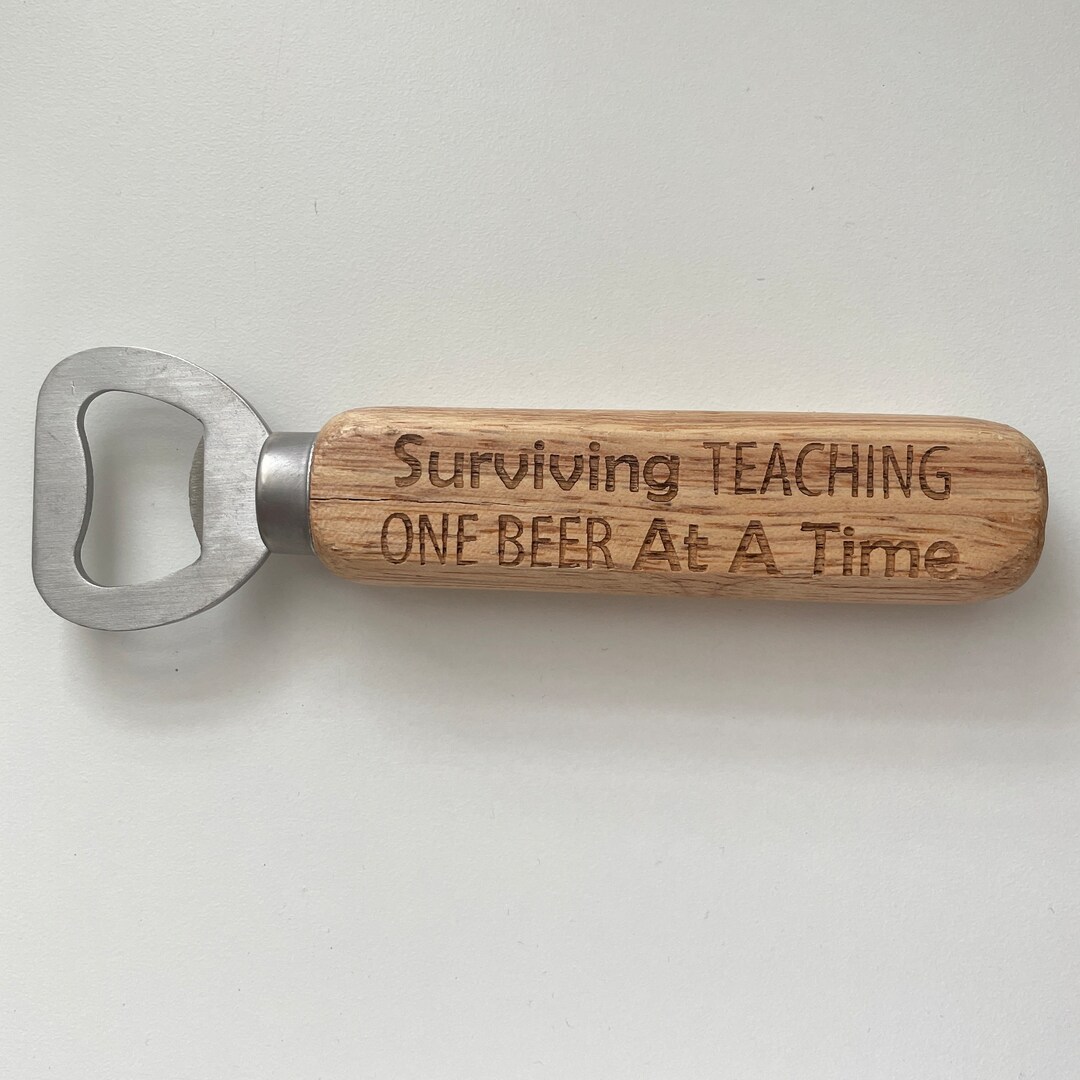 Teacher Bottle Opener, Teacher Thank You Gift, Male Teacher Gifts, End ...