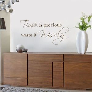 Wall Art Quote, "time is Precious, Waste It Wisely", Wall Art Sticker ...