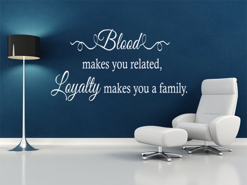 Loyalty Makes You Family... Wall Art Sticker Modern Decal - Etsy
