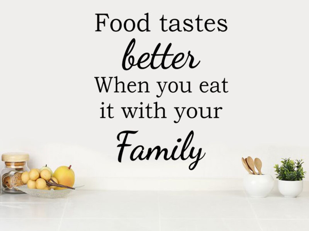 Food Tastes Better, Kitchen Wall Quote, Wall Sticker, Decal, Modern ...