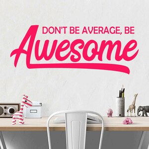 Wall Quote "don't Be Average..." Sticker Modern Transfer PVC Office ...