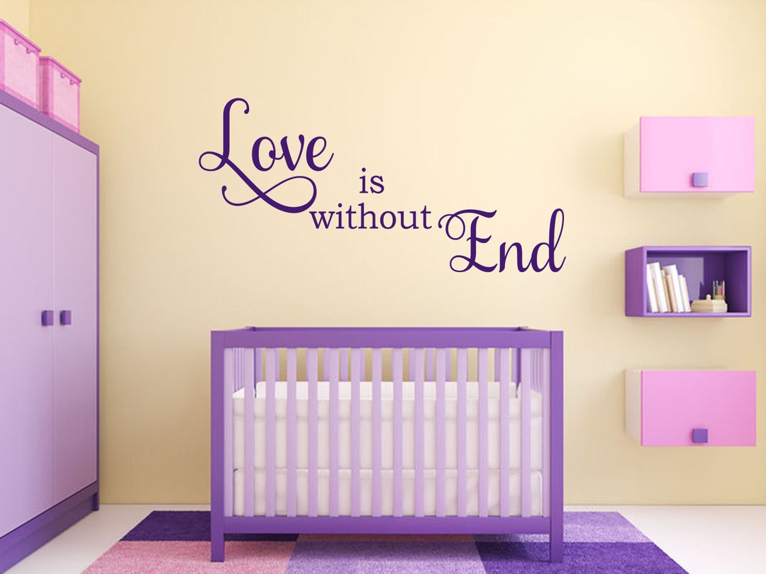 Wall Quote, "love is Without End" Wall Art Sticker, Vinyl Decal, Modern ...