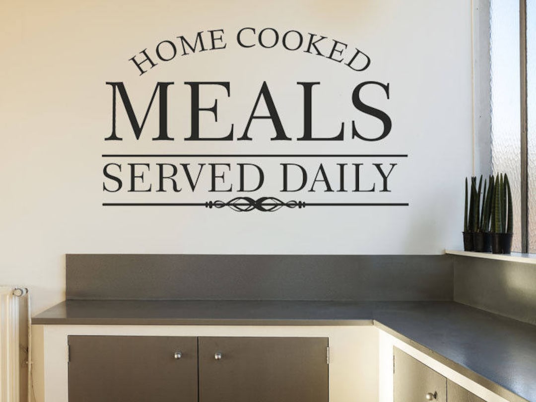 Kitchen Quotes, "home Cooked Meals Served Daily", Wall Art Sticker ...