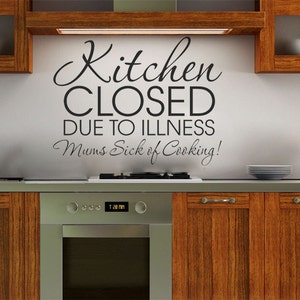 Kitchen Wall Quote, "kitchens Closed...", Wall Art Sticker, Vinyl ...