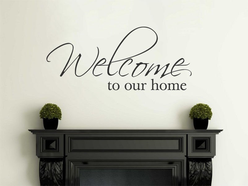 Wall Art Sticker Welcome To Our Home... Wall Art Quote | Etsy