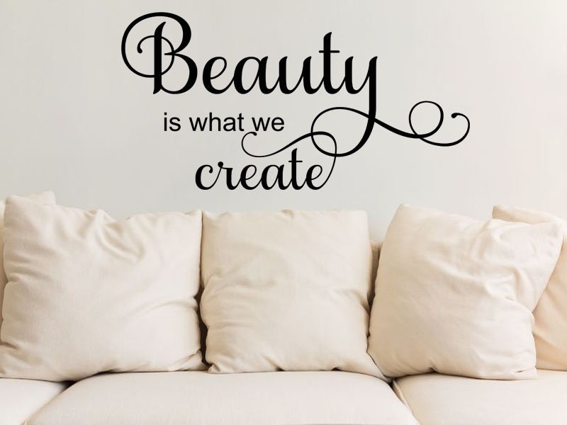 Wall Quote "beauty is What We Create" Wall Art Sticker, Vinyl Decal ...