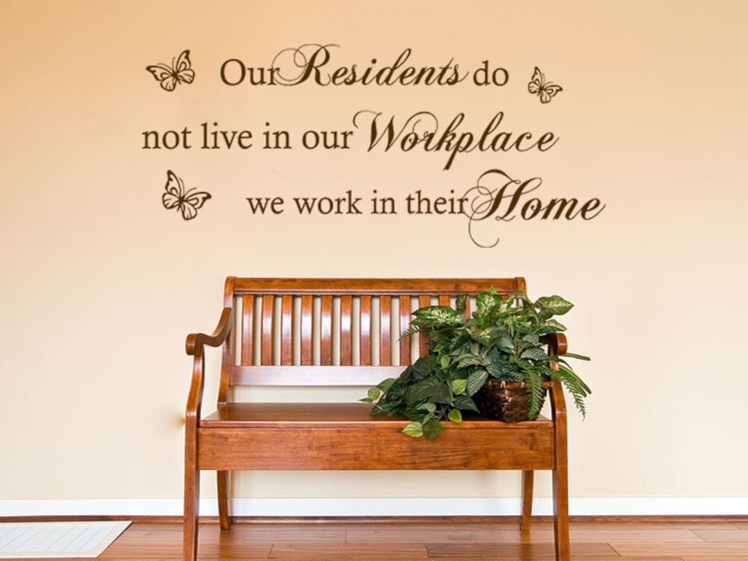 Wall Quote "our Residents..." Care Home Work Home Sticker Decal Decor ...