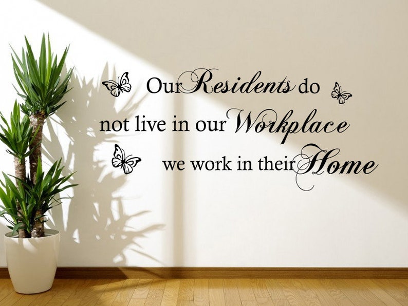 Wall Quote our Residents... Care Home Work Home - Etsy
