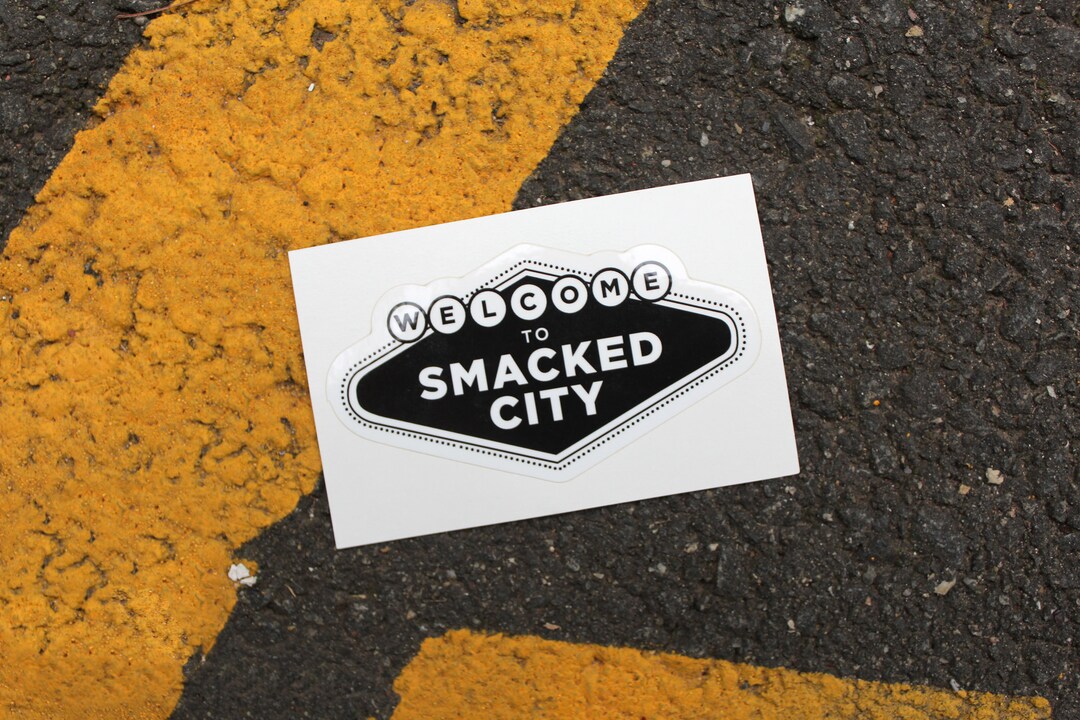 Welcome to Smacked City / Vinyl Sticker / Laptop Sticker / 420 Sticker ...