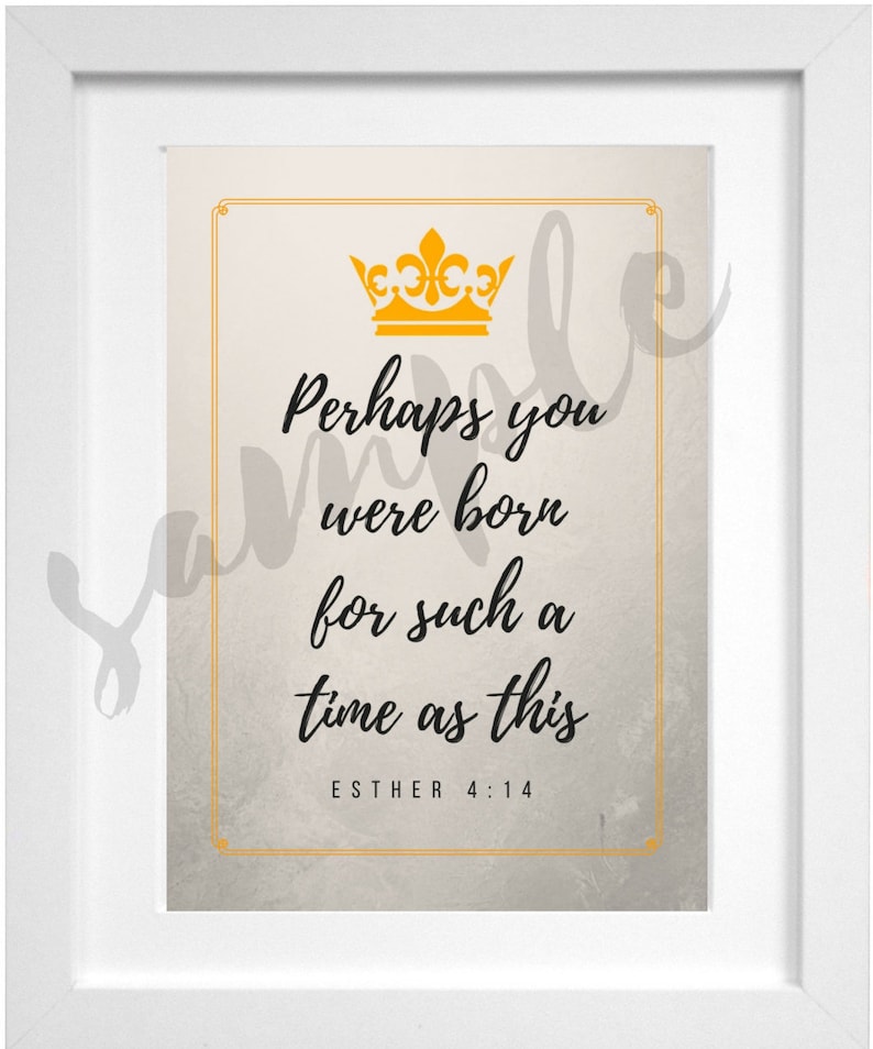 Bible Verse Wall Art, Esther 4:14, You Were Made for Such a Time as ...