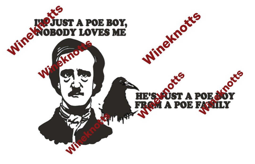 Edgar Allen Poe Png, I'm Just a Poe Boy From a Poe Family Png, Funny ...