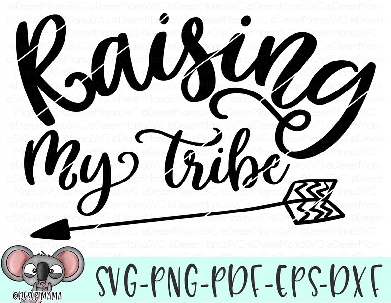Raising My Tribe Svg Eps Png Cricut Cameo Scan N Cut Cut | Etsy