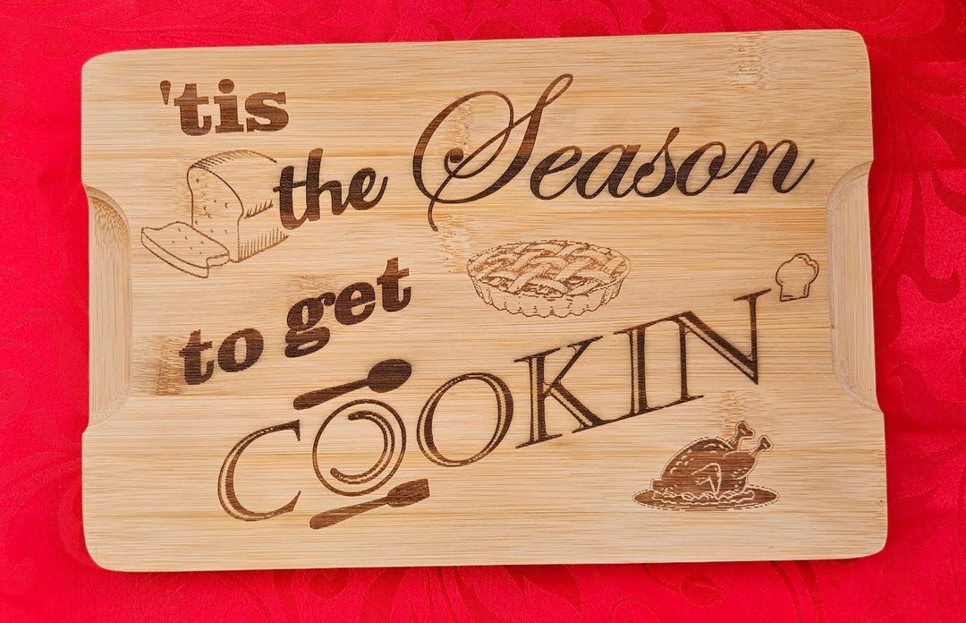 Engraved Bamboo Cutting Board — Tis the Season to Get Cookin' - Etsy