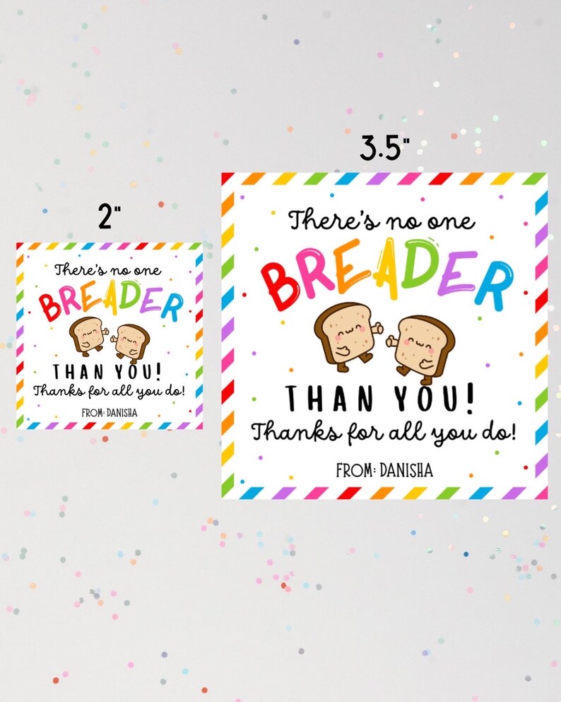There’s No One BREADER Than You Printable Tags, Bread Gift Tags ...