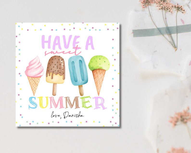 Editable Ice Cream Have A Sweet Summer Teacher Appreciation Gift Tag ...