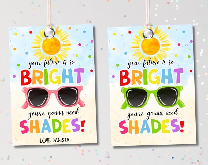 Your Future is so Bright End of the Year Sunglasses Gift Tags Printable ...