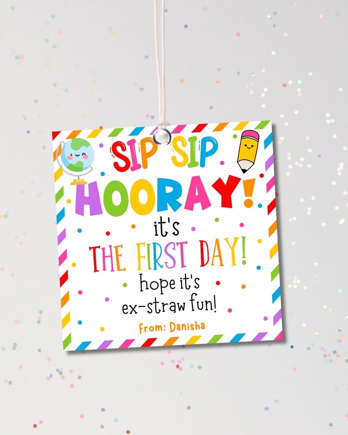 Sip Sip Hooray It's the First Day Gift Tag Template, Printable Back to ...