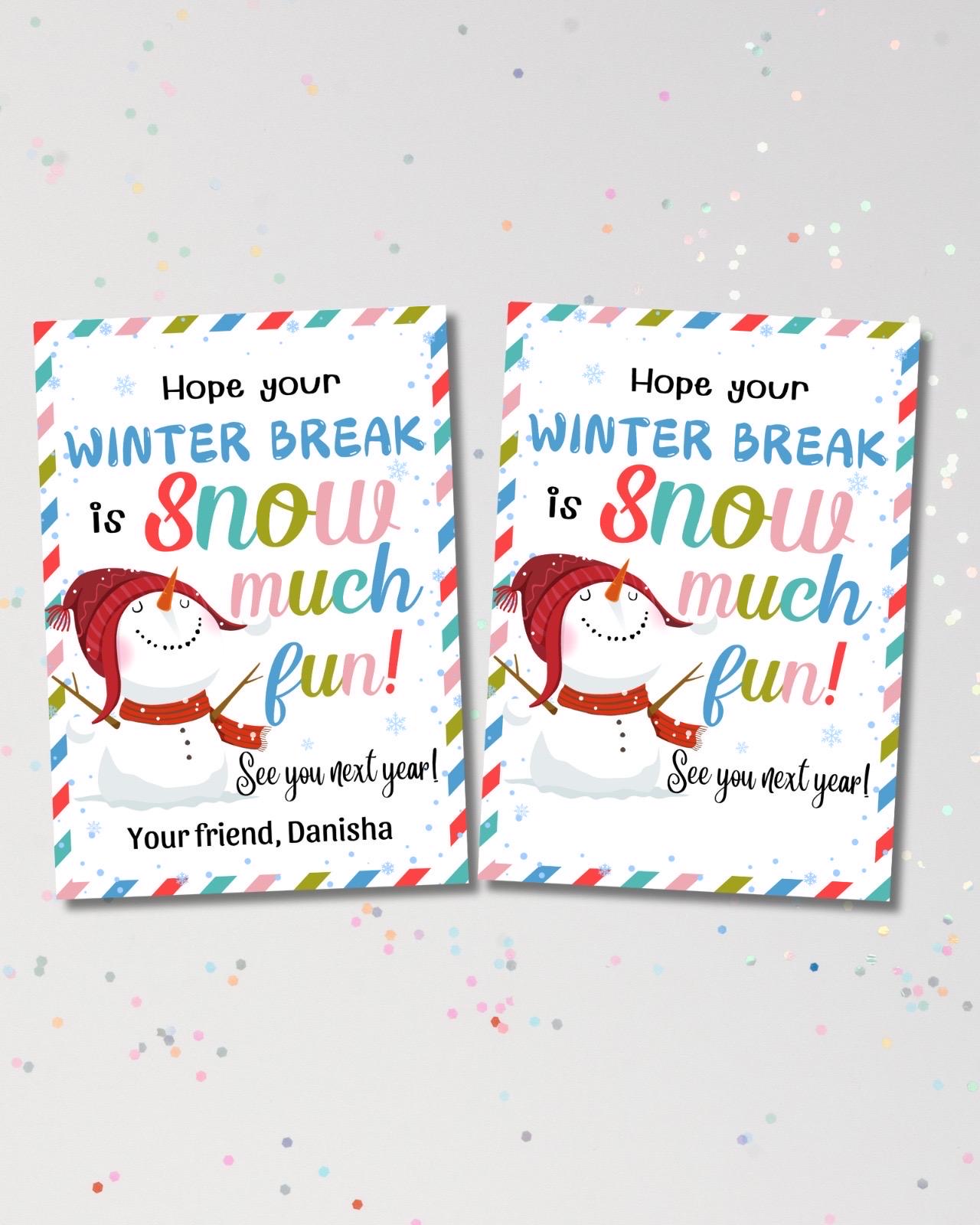 Hope Your Winter Break is Snow Much Fun Printable Tag,winter Break Tag ...