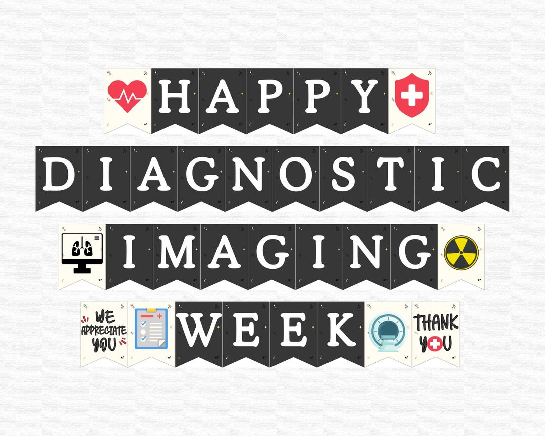 Diagnostic Imaging Week Printable Sign, Diagnostic Imaging Week Banner ...