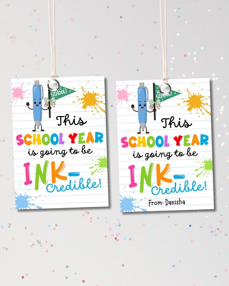 School Year Going to Be Ink-credible Tag Ink Pen Gift Editable First ...