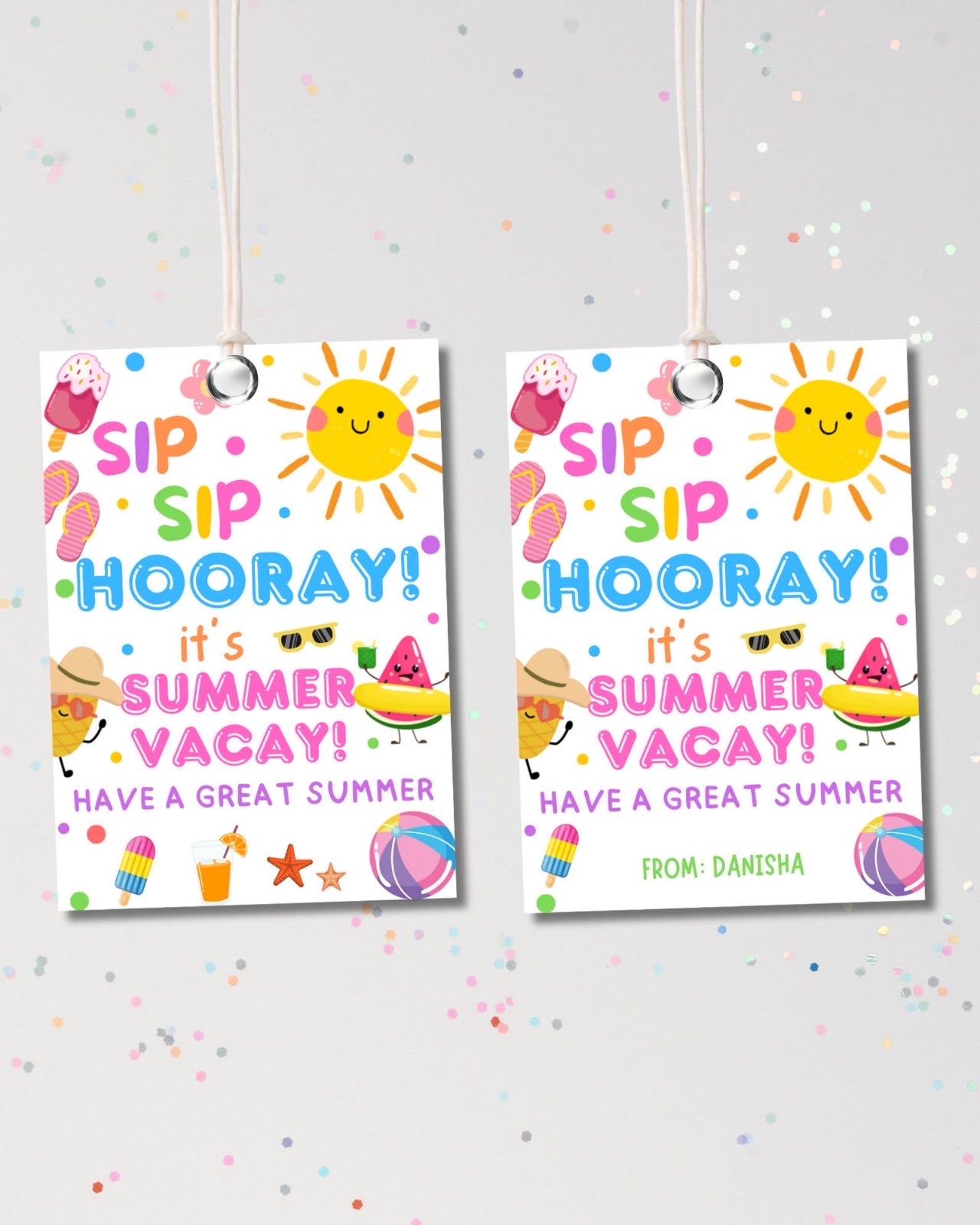 Sip Sip Hooray It's Summer Vacay Gift Tag Template, Printable Teacher ...