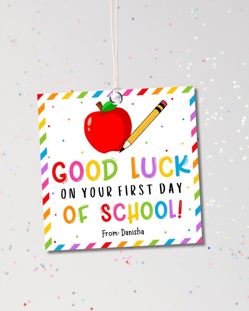 Good Luck on Your First Day of School Printable Tag, First Day at ...