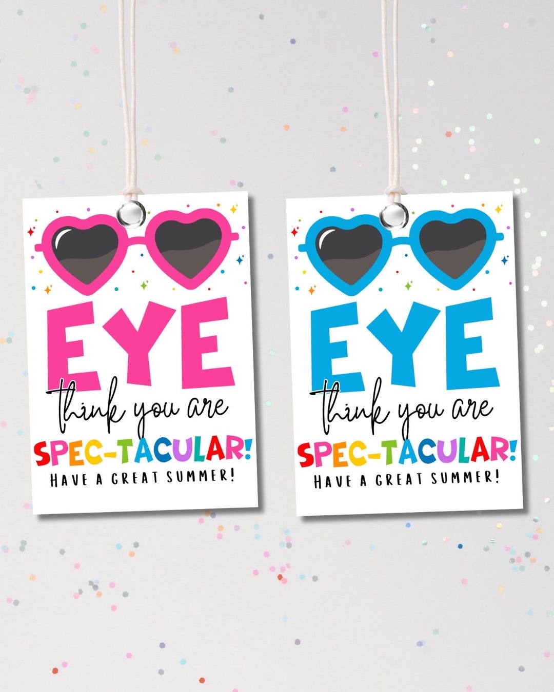 End of the Year SUNGLASSES Gift Tags, EYE Think You're Spec-tacular ...