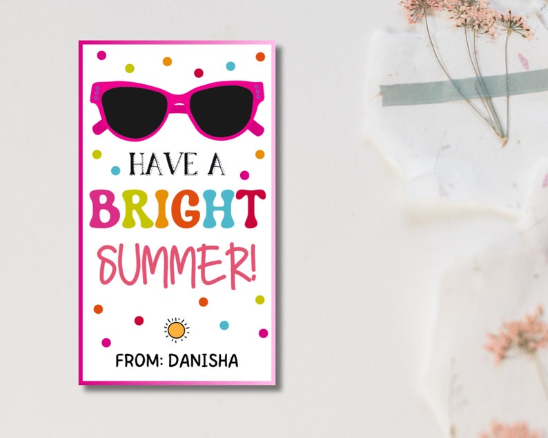 Have a Bright Summer Gift Tags, Printable School is Out Sunglasses ...