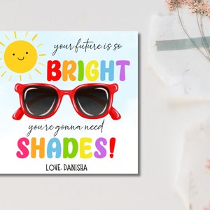 Your Future is so Bright You're Gonna Need Shades Tag, Printable End of ...