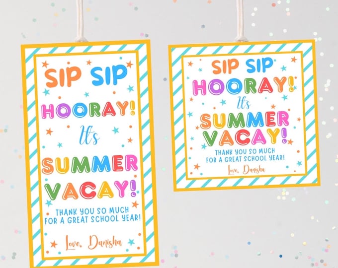 Sip Sip Hooray It's Summer Vacay Gift Tag Template, Printable Teacher ...