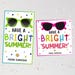 Have a Bright Summer Gift Tags, Printable School is Out Sunglasses ...