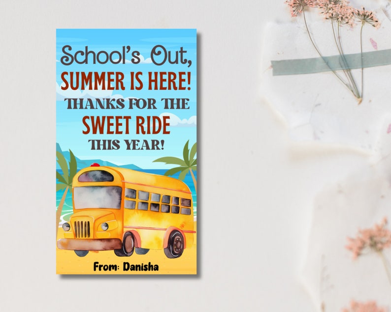 Printable School Out, Summer is Here Thanks for the Sweet Ride This ...