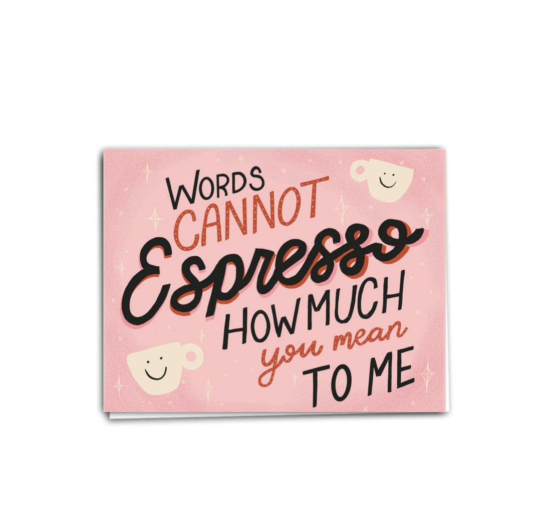 I Can't Espresso How Much You Mean to Me, Card for Coffee Lover, Coffee ...