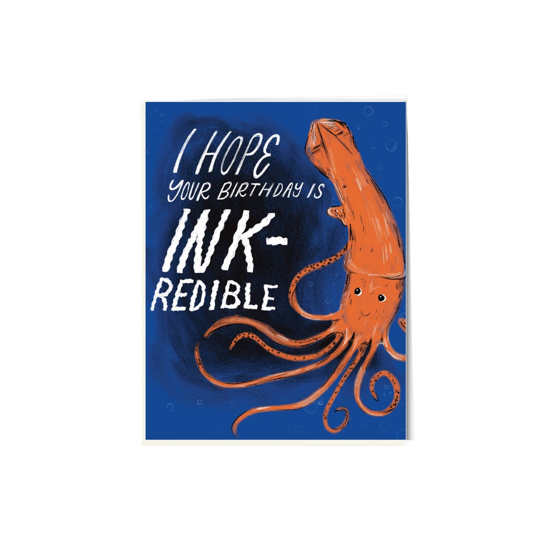 Ink-credible Squid Birthday | Punny Birthday Card | Funny Birthday Card ...