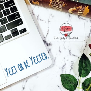 Yeet or Be Yeeted, Meme Gifts, Meme Life, Yeet Decal, Yeet Sticker ...