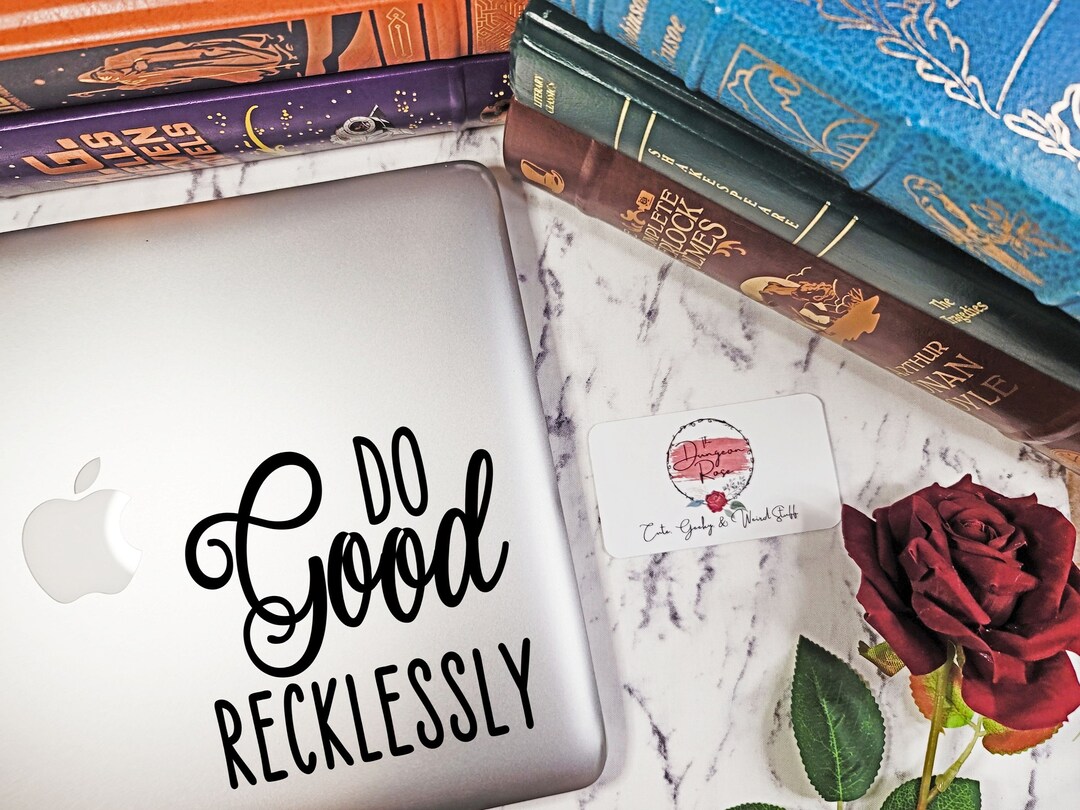 Do Good Recklessly, Do Good Anyway, Choose Kindness, Always Be Kind ...