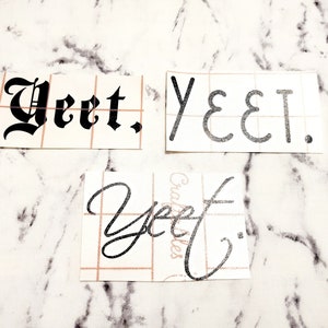 Yeet Sticker, Old English Font, Yeet Decal, Meme War Veteran, Yeet or ...