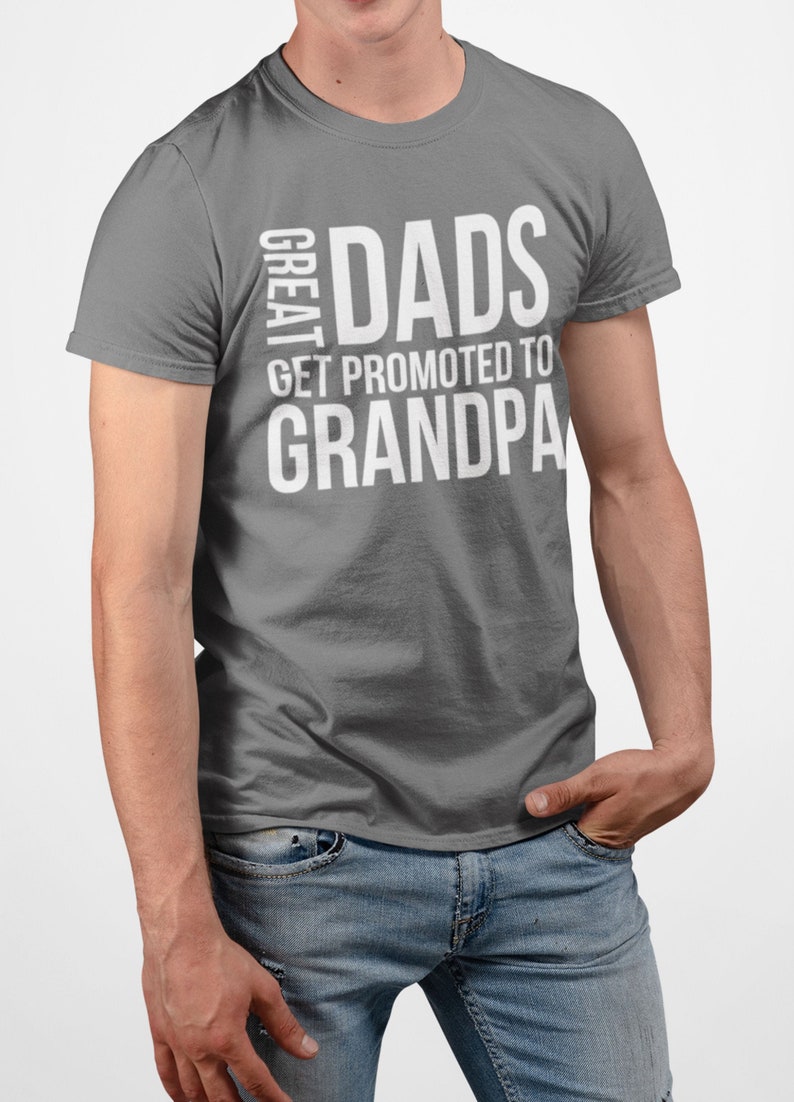 Great Dads Get Promoted To Grandpa T Shirt Etsy