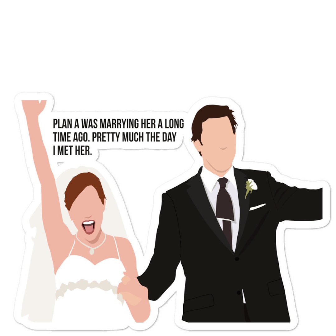 Jim and Pam Wedding Sticker | Plan A Was Marrying Her A Long Time Ago ...