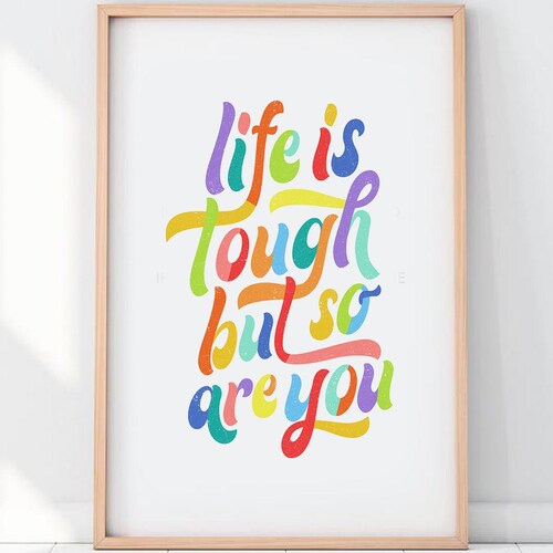 Life is Tough but so Are You Inspirational Quote Print Strong - Etsy