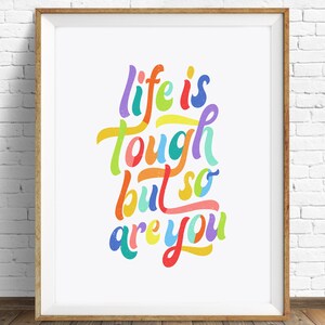 Life is Tough but so Are You Inspirational Quote Print, Strong Women ...