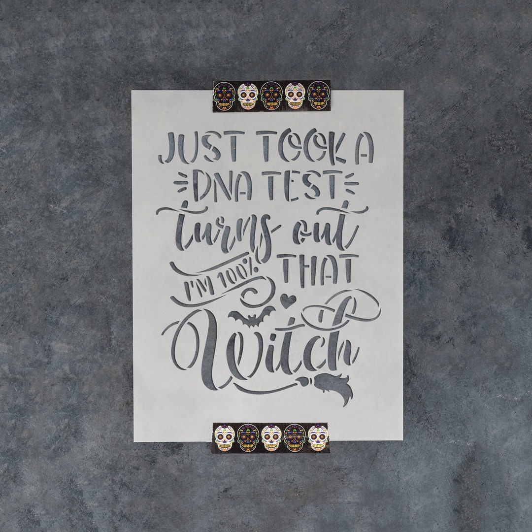 100 Percent Witch DNA Test Stencil - Witch Stencil, Halloween Stencil ...